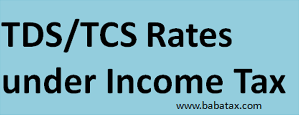 TDS Rates and TCS Rates Chart - How to calculate TDS for FY 2020-21